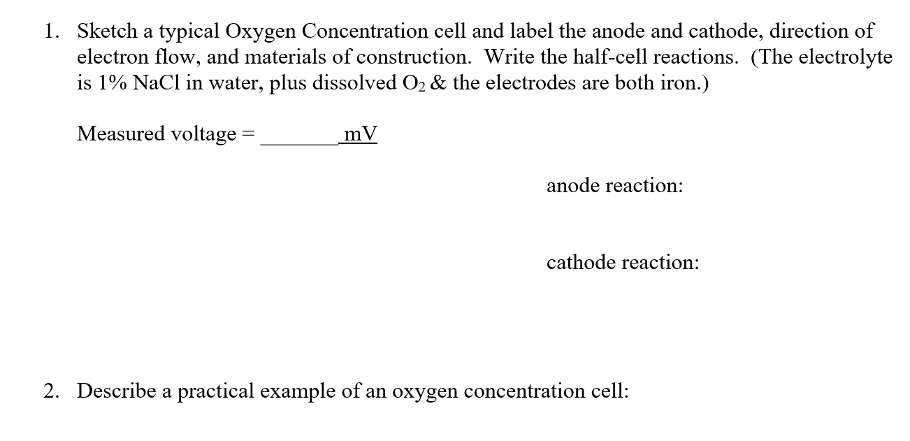 Solved 1. Sketch a typical Oxygen Concentration cell and | Chegg.com