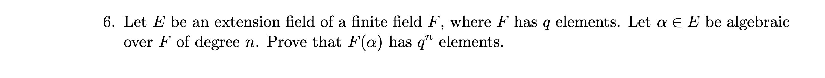 Solved 6. Let E be an extension field of a finite field F, | Chegg.com
