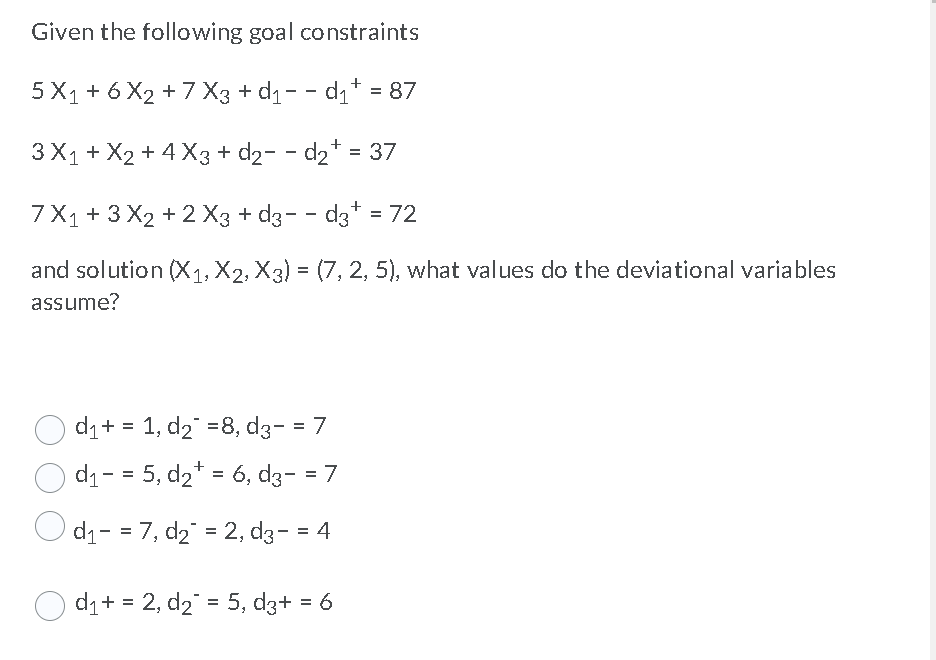 Solved Given the following goal constraints 5 X1 + 6 X2 + 7 | Chegg.com