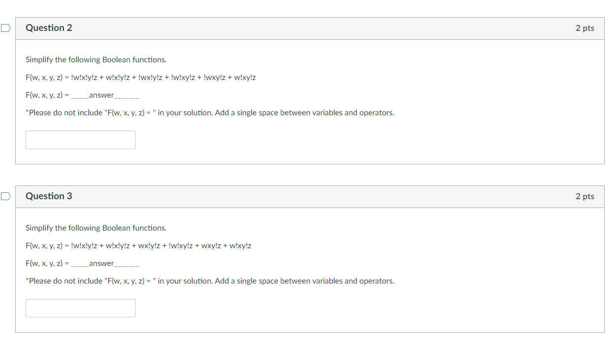 Solved Simplify the following Boolean functions. F(w,x,y,z)= | Chegg.com