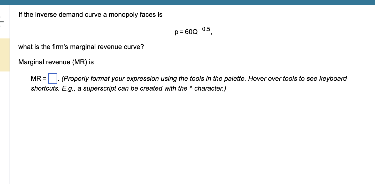 Solved If the inverse demand curve a monopoly faces is | Chegg.com