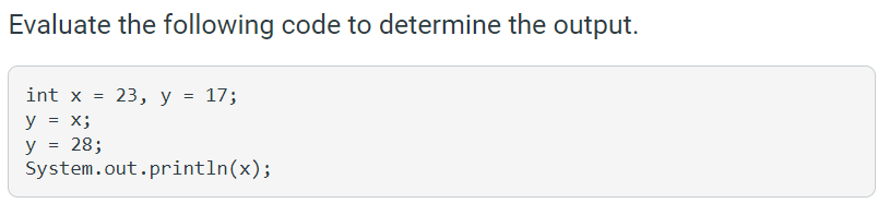 Solved Evaluate the following code to determine the output. | Chegg.com