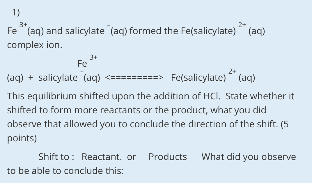 Solved 3+ 1) Fe (aq) and salicylate (aq) formed the | Chegg.com