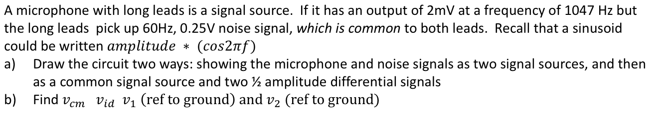 Solved A microphone with long leads is a signal source. If | Chegg.com
