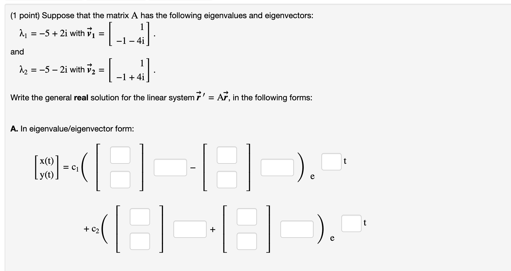 Solved ( 1 point) Suppose that the matrix A has the | Chegg.com
