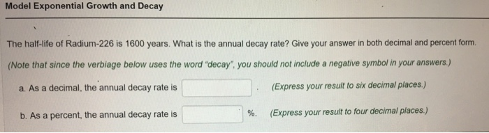 Solved Model Exponential Growth and Decay The half-life of | Chegg.com