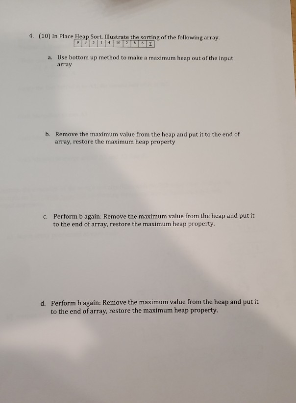 Solved 4. (10) In Place Heap Sort. Illustrate the sorting of | Chegg.com