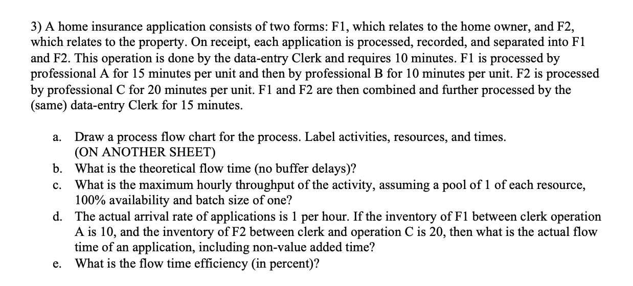 Solved 3) A home insurance application consists of two | Chegg.com