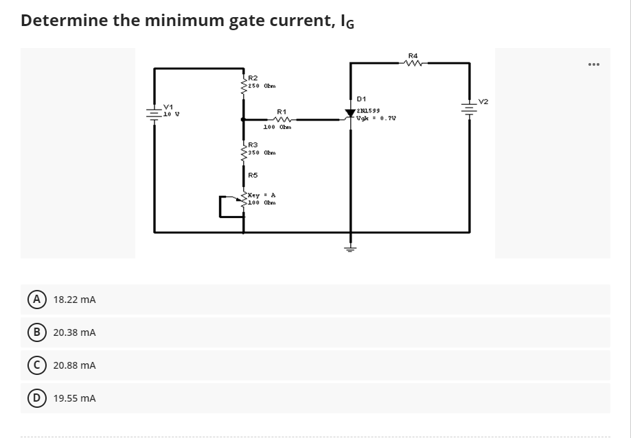 Solved Determine the minimum gate current, IG (A) 18.22 mA | Chegg.com