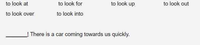 Solved to look up to look out to look at to look over to | Chegg.com