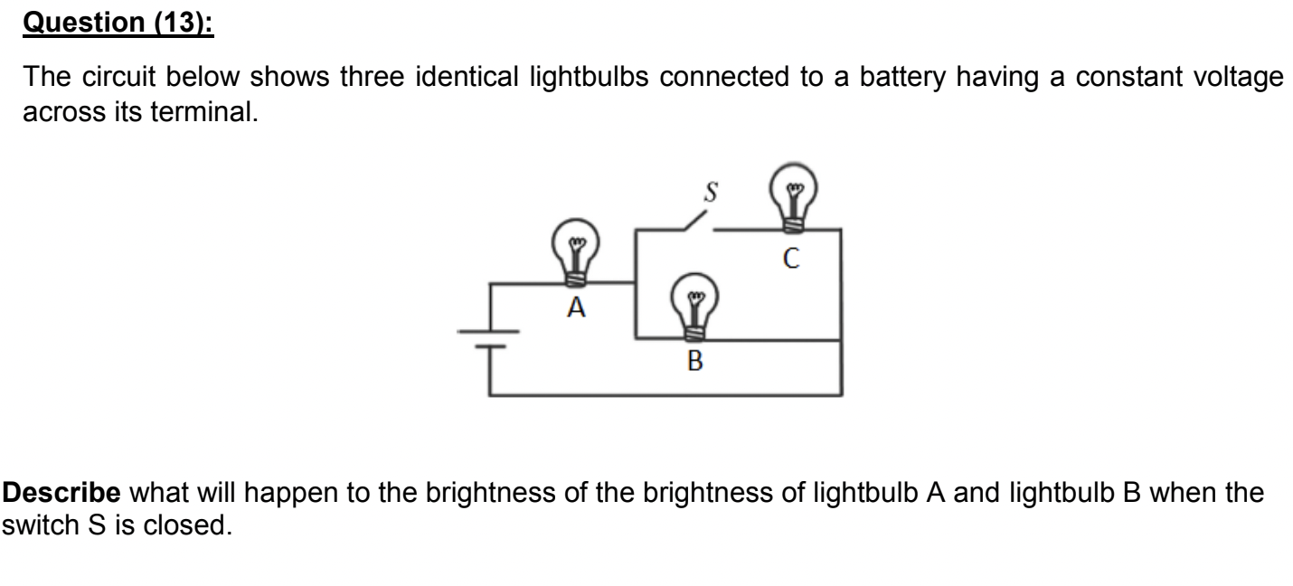 Solved The circuit below shows three identical lightbulbs | Chegg.com