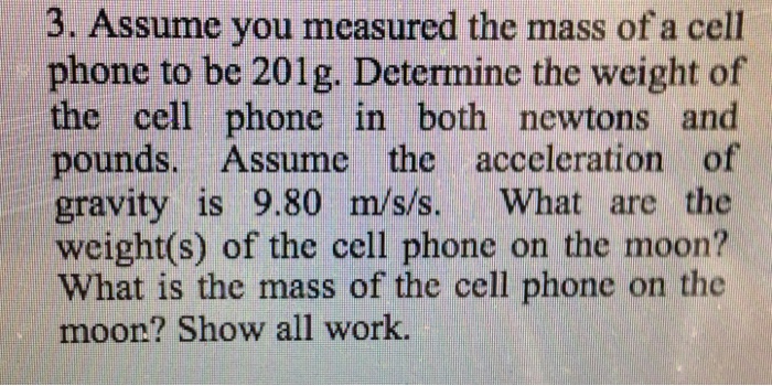 Solved 3. Assume you measured the mass of a cell phone to be | Chegg.com