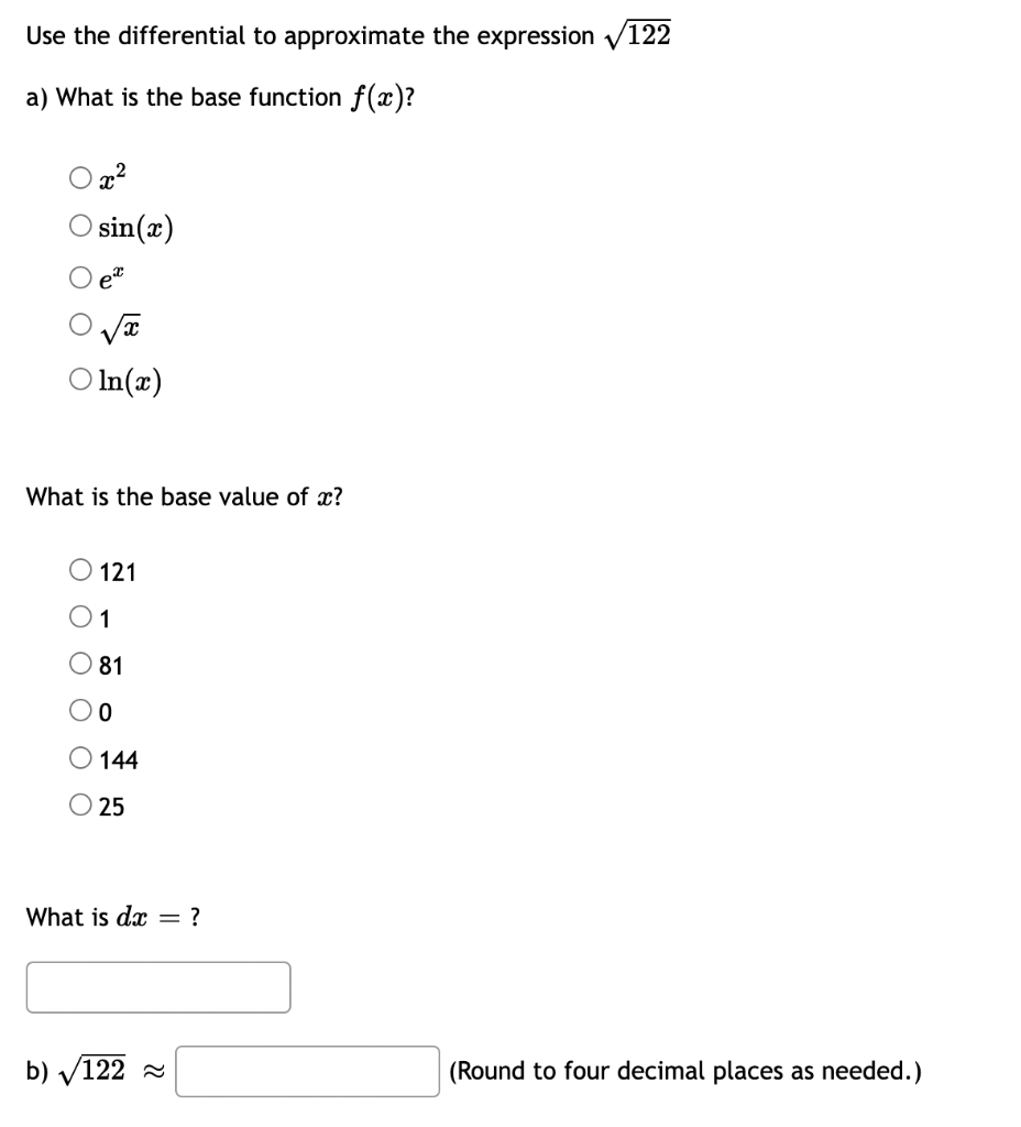 Solved Use the differential to approximate the expression | Chegg.com