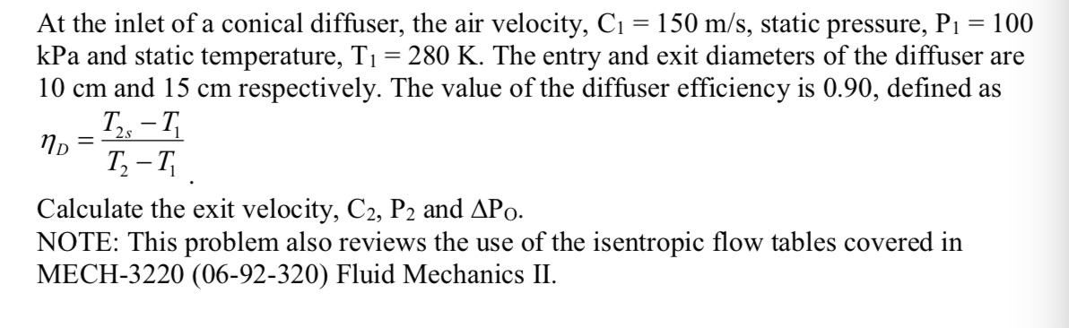 Solved At the inlet of a conical diffuser, the air velocity, | Chegg.com