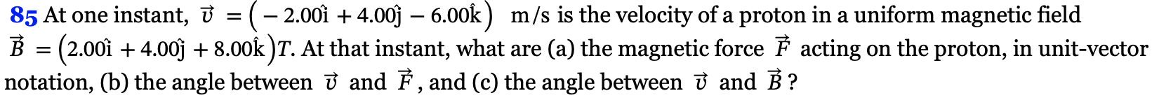 Solved 85 At one instant, is the velocity of a proton in a | Chegg.com