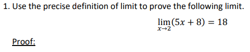 Solved Use the precise definition of limit to prove the | Chegg.com