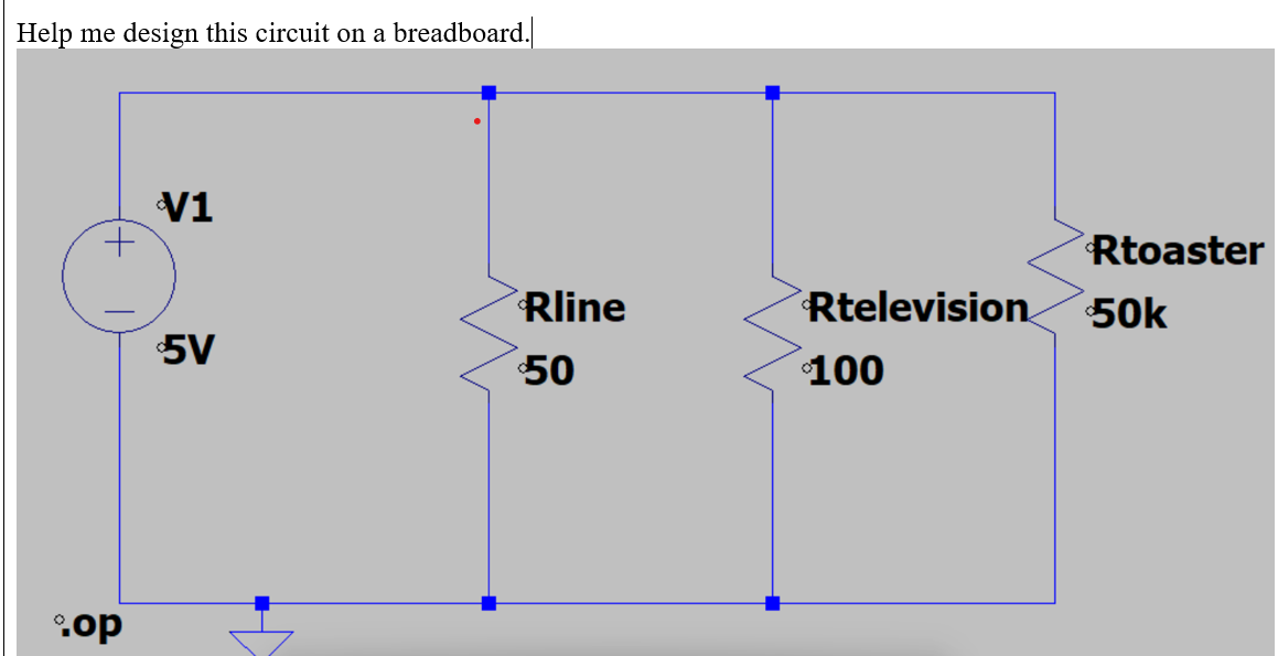 Solved Help me design this circuit on a breadboard. | Chegg.com