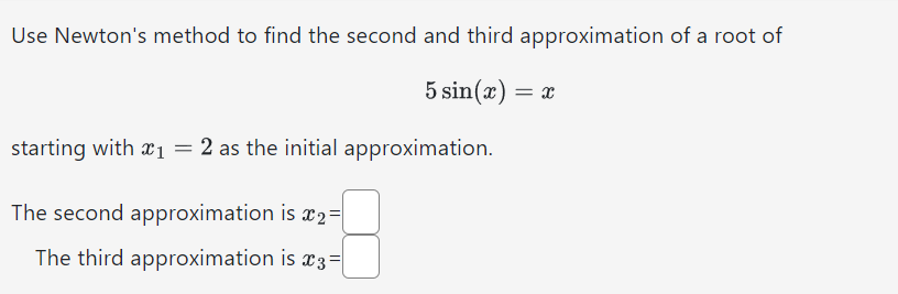 Solved Use Newton's method to find the second and third | Chegg.com