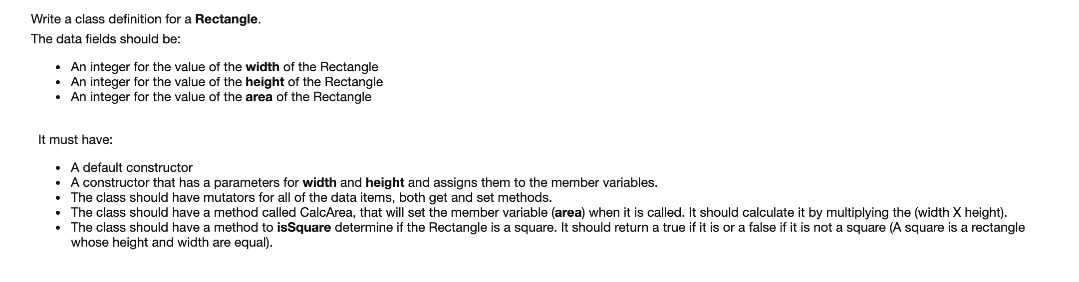 Solved Write a class definition for a Rectangle. The data | Chegg.com