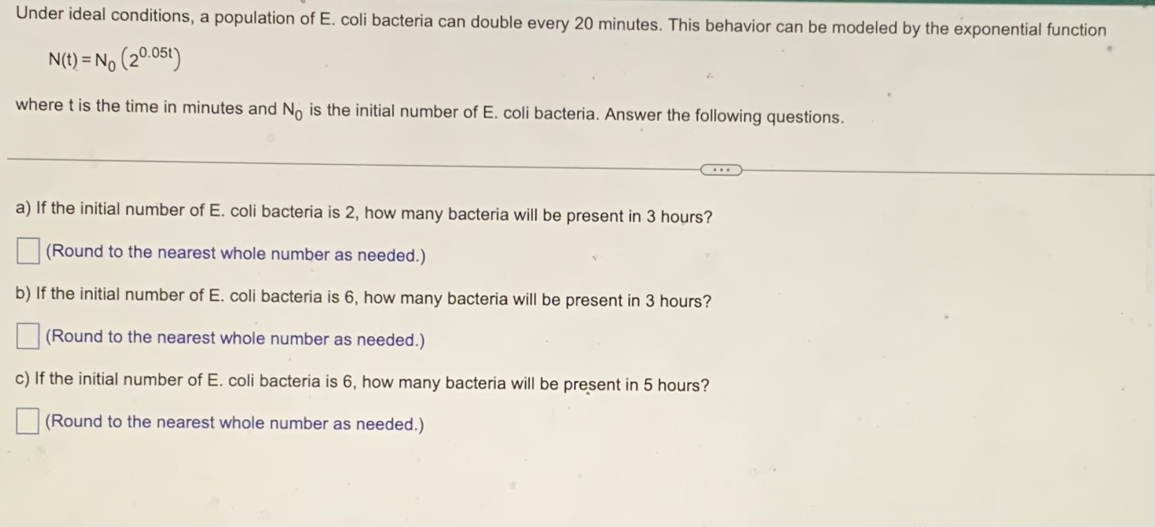 Solved Under ideal conditions, a population of E. coli | Chegg.com