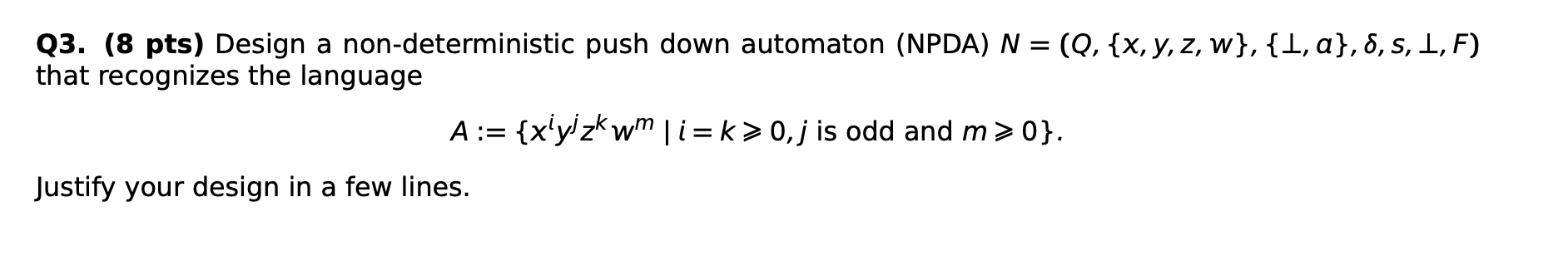 Solved Q3. (8 pts) Design a non-deterministic push down | Chegg.com