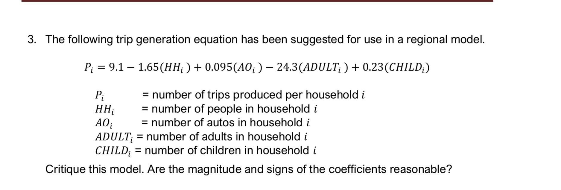 Solved 3. The following trip generation equation has been | Chegg.com
