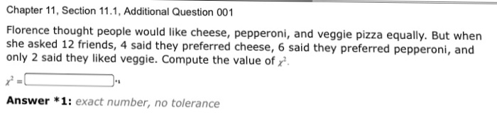 Solved Florence thought people would like cheese, pepperoni, | Chegg.com