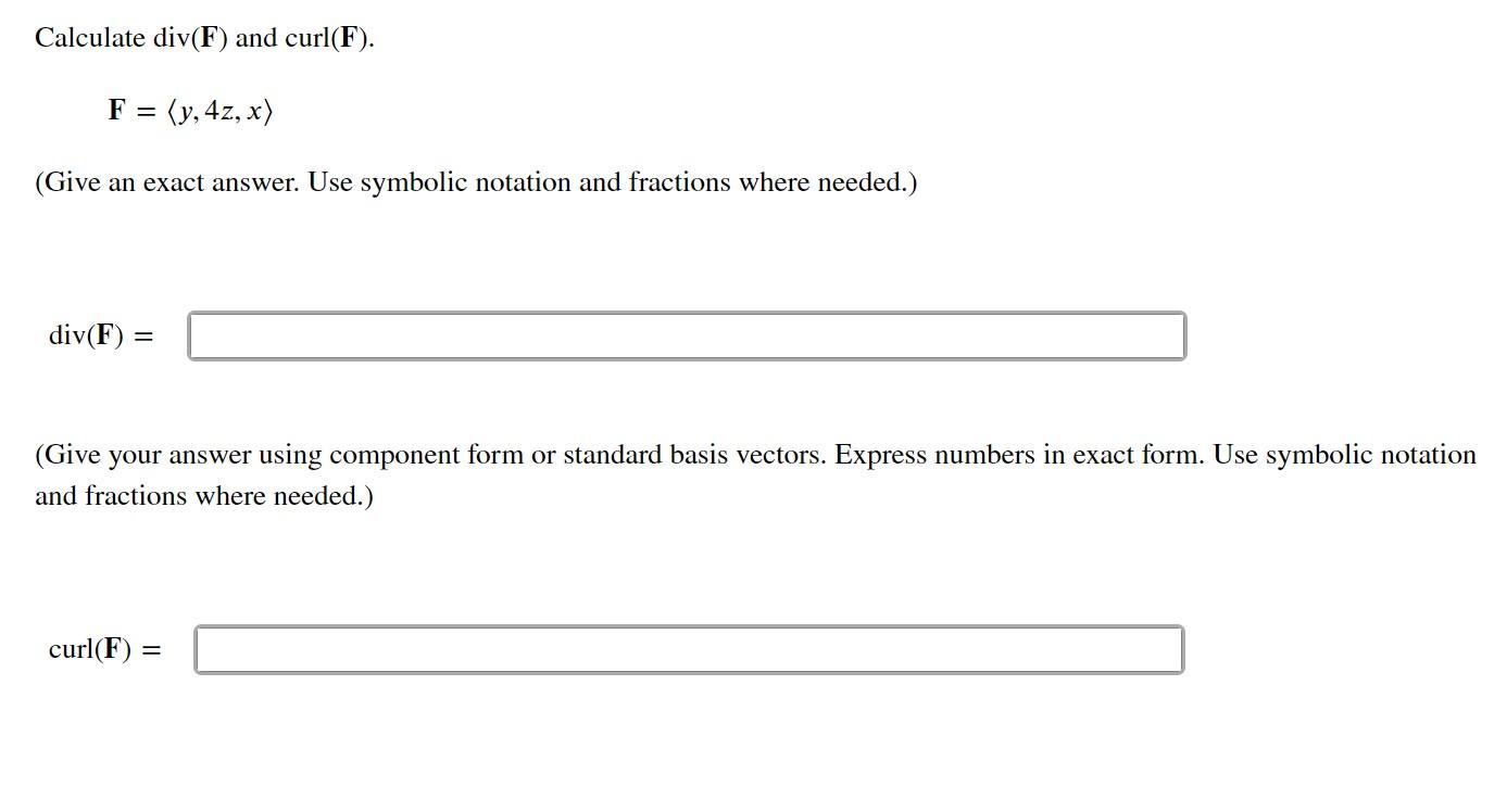 Solved Calculate Divf And Curlf F Y 4z X Give An 