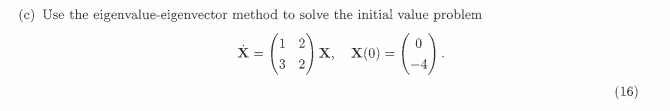 Solved (c) Use the eigenvalue-eigenvector method to solve | Chegg.com