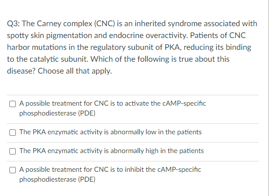 Solved Q3: The Carney complex (CNC) is an inherited syndrome | Chegg.com