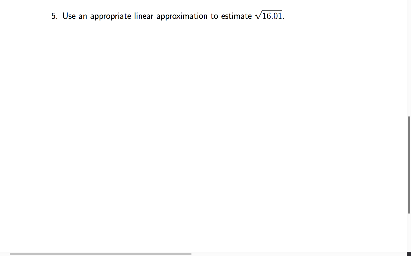 Solved 5. Use an appropriate linear approximation to | Chegg.com