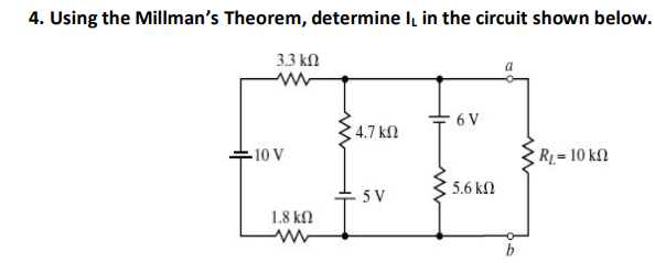 Solved 4. Using the Millman's Theorem, determine l, in the | Chegg.com