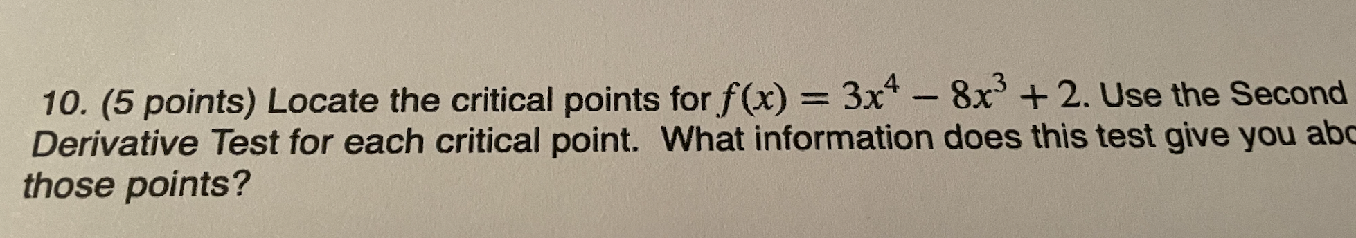 Solved 10. (5 points) Locate the critical points for | Chegg.com