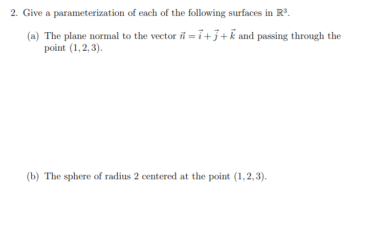 Solved 2. Give a parameterization of each of the following | Chegg.com