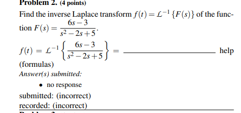 Solved Find the inverse Laplace transform f(t)=L−1{F(s)} of | Chegg.com