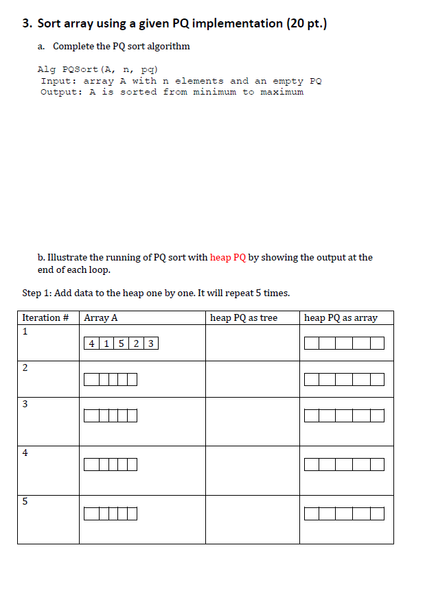 3. Sort array using a given PQ implementation (20 | Chegg.com