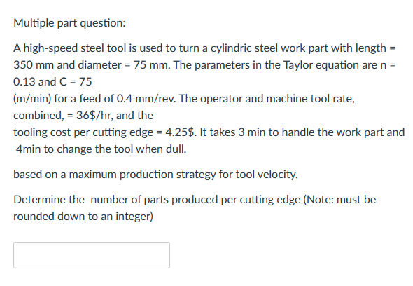 Solved Multiple part question: A high-speed steel tool is | Chegg.com