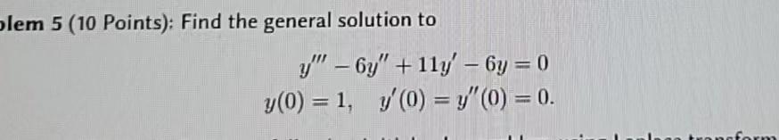 Solved lem 5 (10 Points): Find the general solution to | Chegg.com