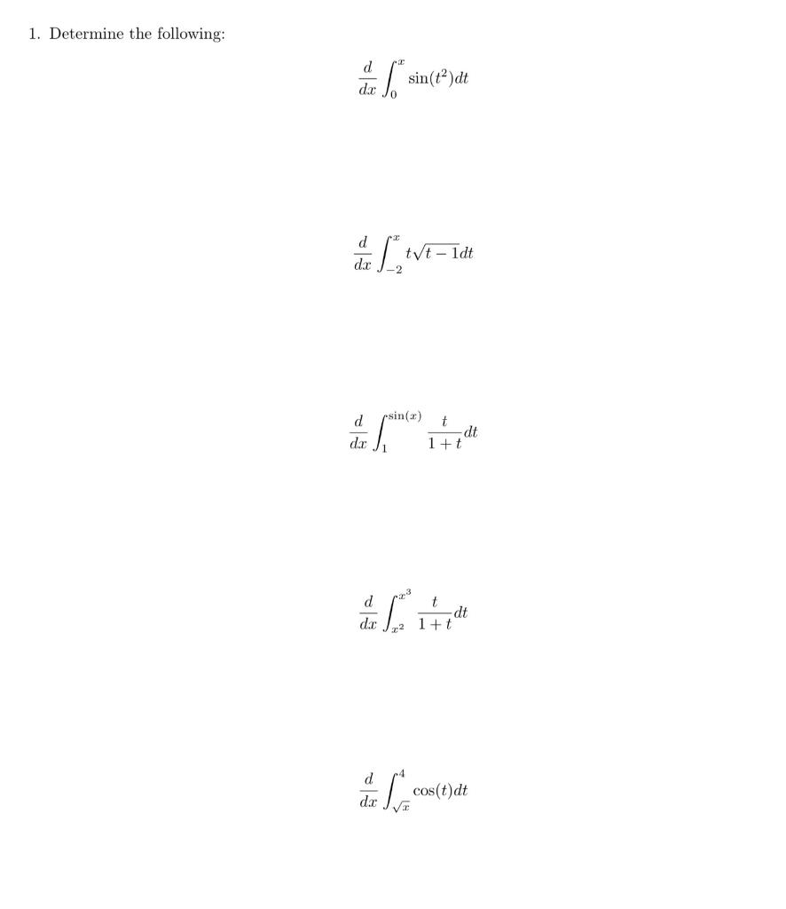 Solved 1. Determine the following: dxd∫0xsin(t2)dt | Chegg.com