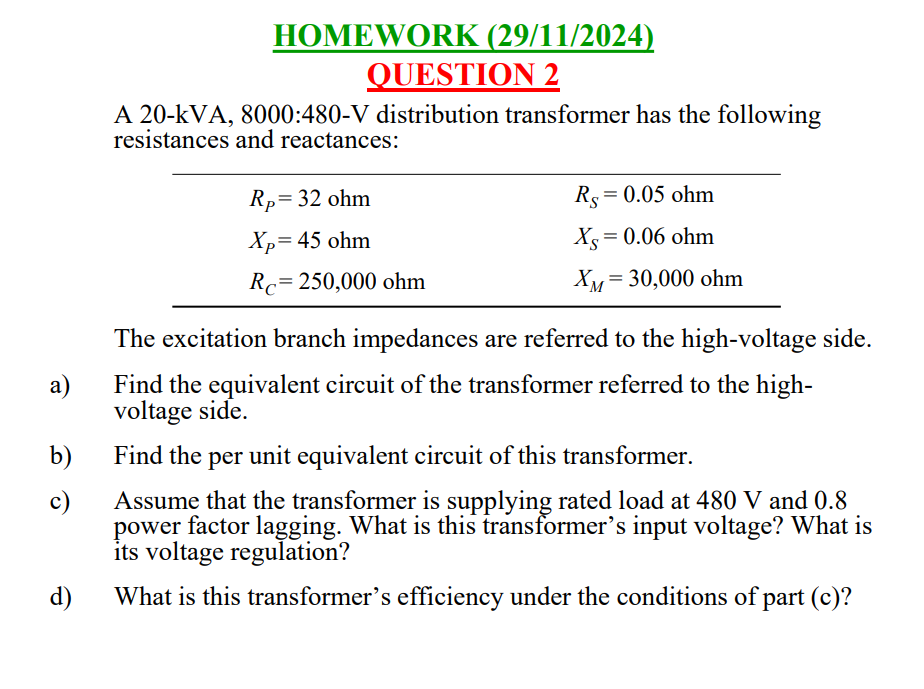 Solved by an EXPERT A 20-kVA, 8000:480-V distribution transformer has the | Chegg.com