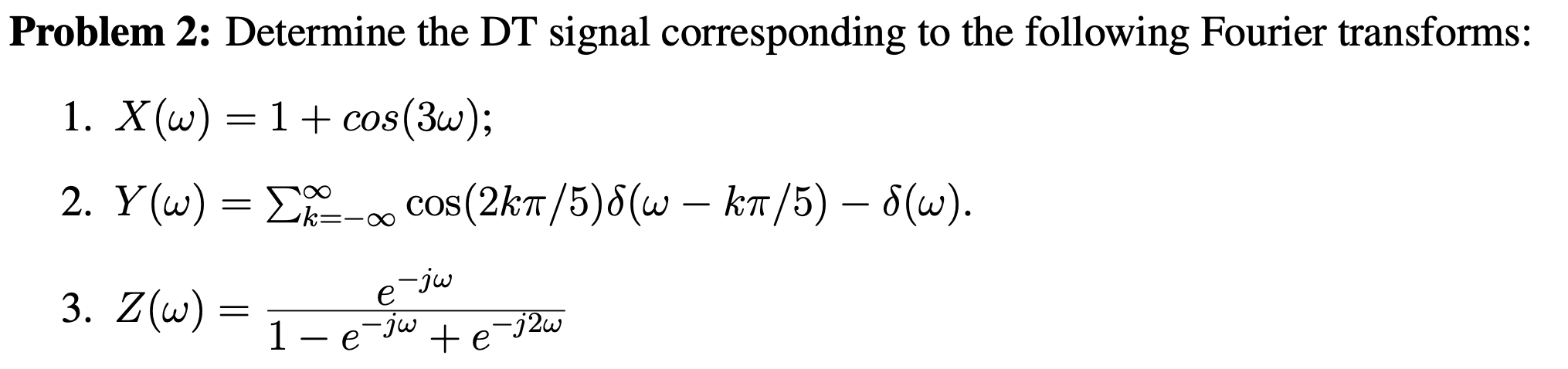 Solved Problem 2: Determine the DT signal corresponding to | Chegg.com