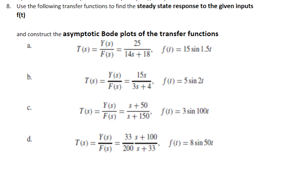 Solved Use the following transfer functions to find the | Chegg.com