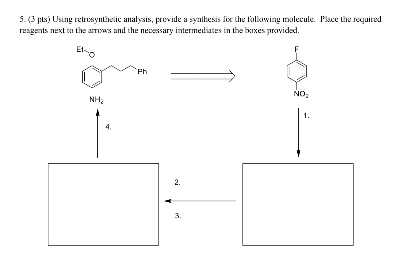 Solved 5. (3 pts) Using retrosynthetic analysis, provide a | Chegg.com Solved 5. (3 pts) Using retrosynthetic analysis, provide a | Chegg.com