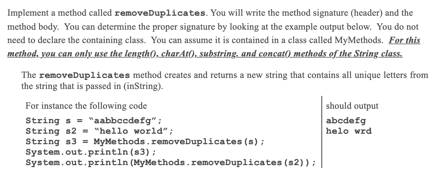 Solved Implement a method called removeDuplicates. You will | Chegg.com