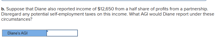 Solved b. Suppose that Diane also reported income of $12,650 | Chegg.com