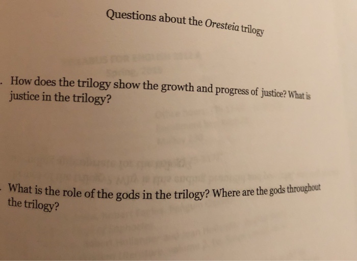 Questions about the Oresteia trilogy How does the | Chegg.com