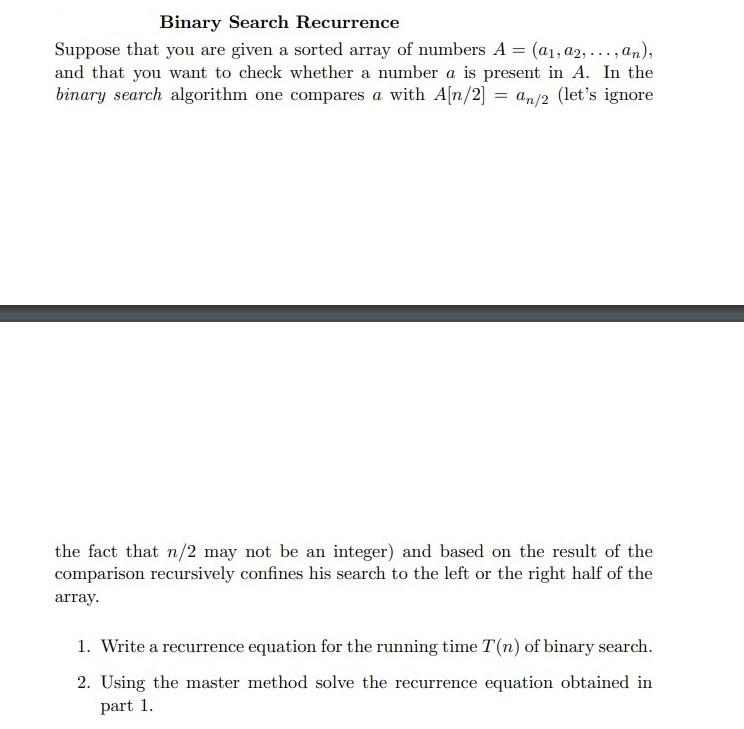 Solved Binary Search Recurrence Suppose that you are given a | Chegg.com
