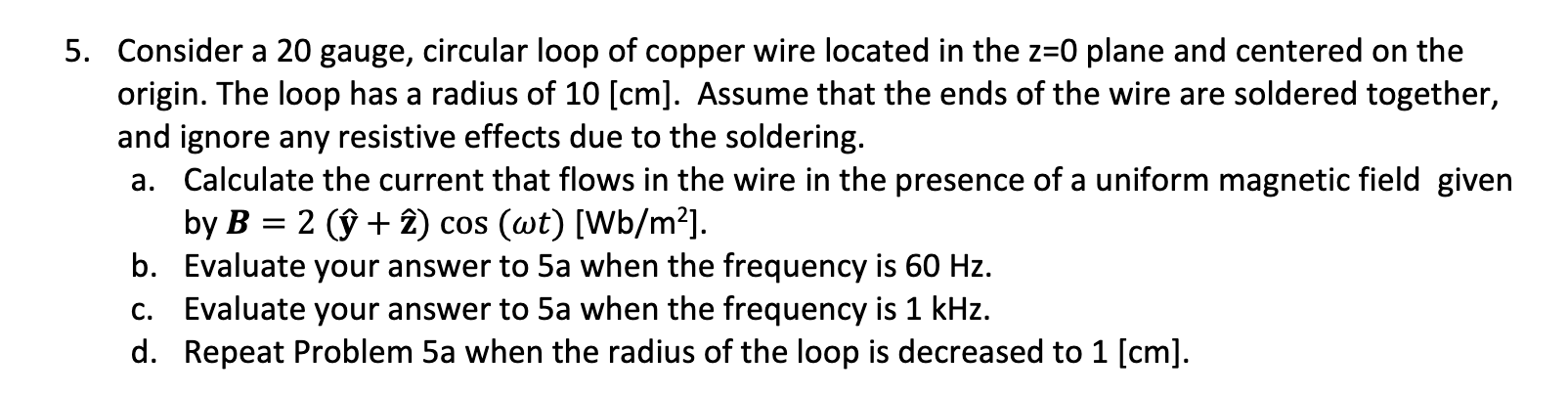 Solved 5. Consider a 20 gauge, circular loop of copper wire | Chegg.com