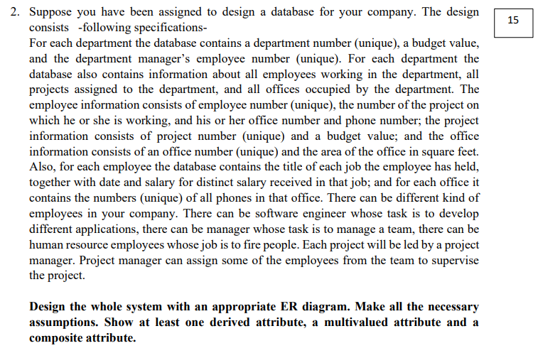 Solved 15 2. Suppose you have been assigned to design a | Chegg.com