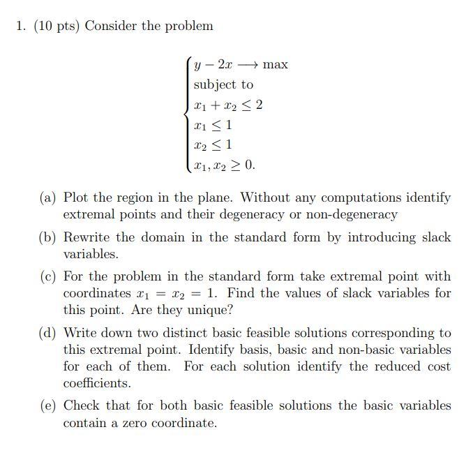 Solved 1. (10 pts) Consider the problem ⎩⎨⎧y−2x max subject | Chegg.com